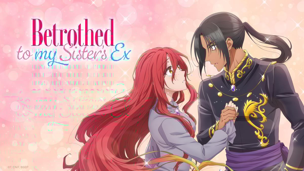 Betrothed to My Sister's Ex en Español - Crunchyroll