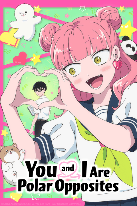 Season 1 You, My Polar Opposite - Watch on Crunchyroll